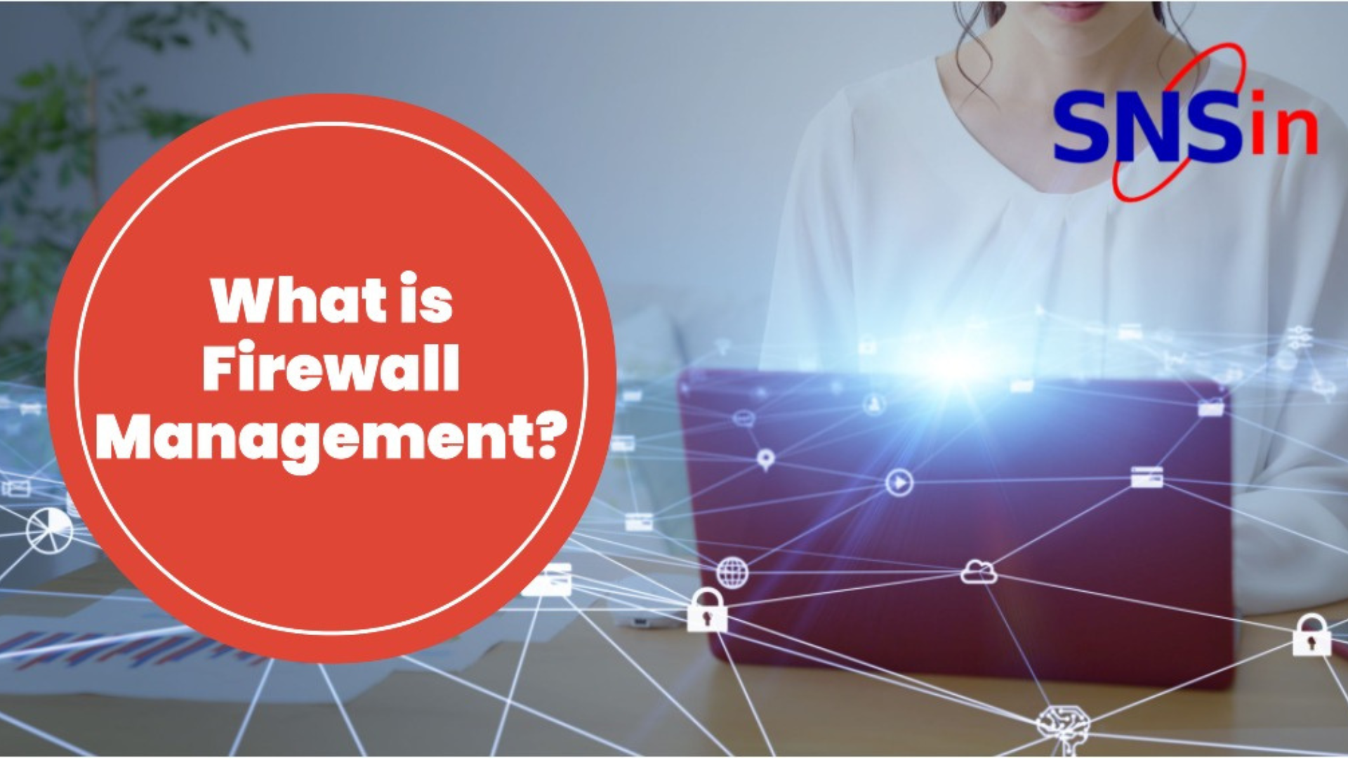 Robust Cybersecurity With Sns Cloud Security Managed Services Secure Network Solutions India